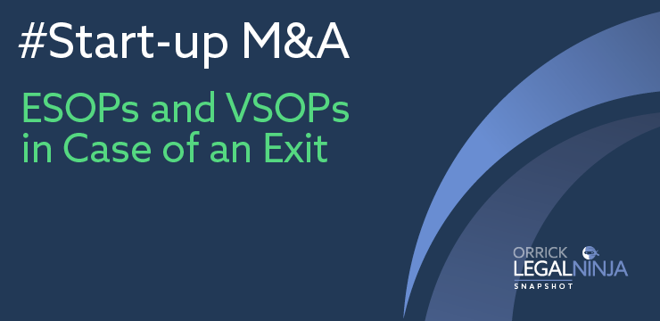 #Start-up M&A: ESOPs and VSOPs in Case of an Exit | Legal Ninja Snapshots